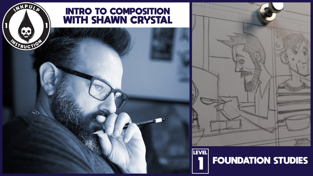 INKPULP INSTRUCTION LEVEL 1: INTRO TO COMPOSITION WITH SHAWN CRYSTAL