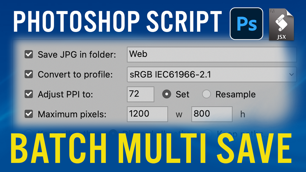Photoshop Script Batch Multi Save