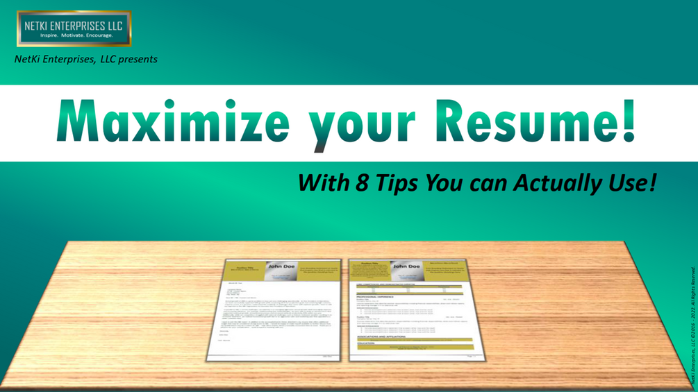 Maximize your resume with 8 tips you can use!
