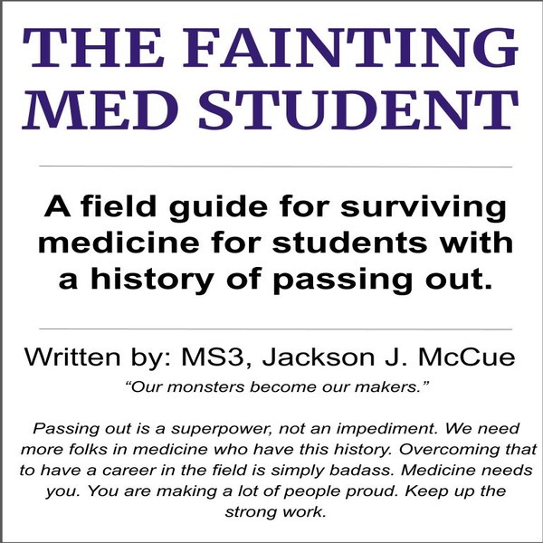 The fainting med student: how to survive medicine if you have a history ...