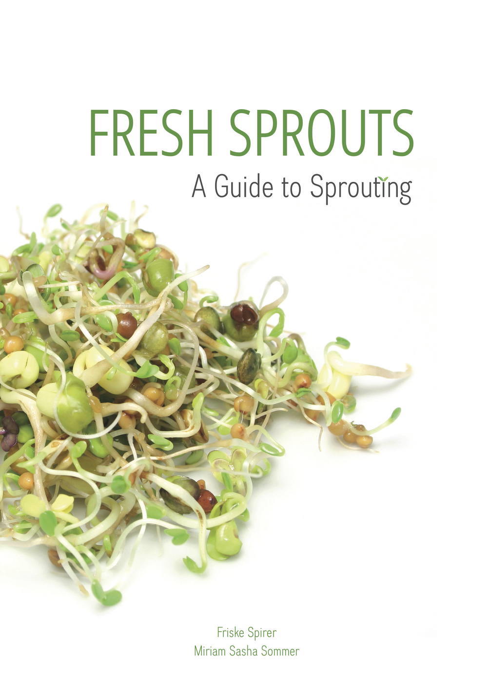 Fresh Sprouts - A Guide to Sprouting