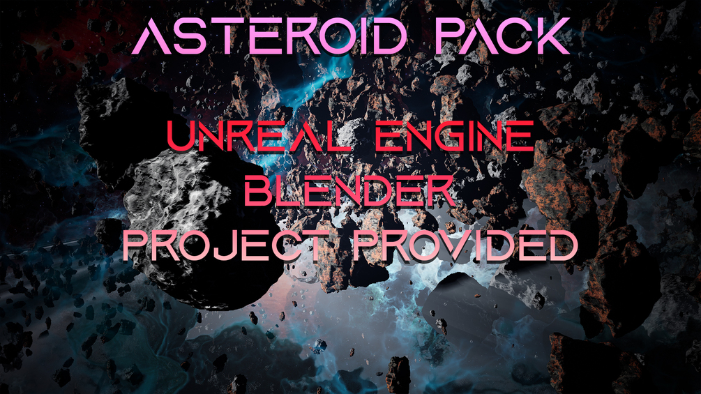 Asteroid Pack || UE and Blender Project Files