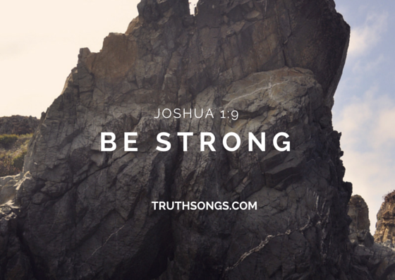 "Be Strong" - Joshua 1:9 Media Bundle
