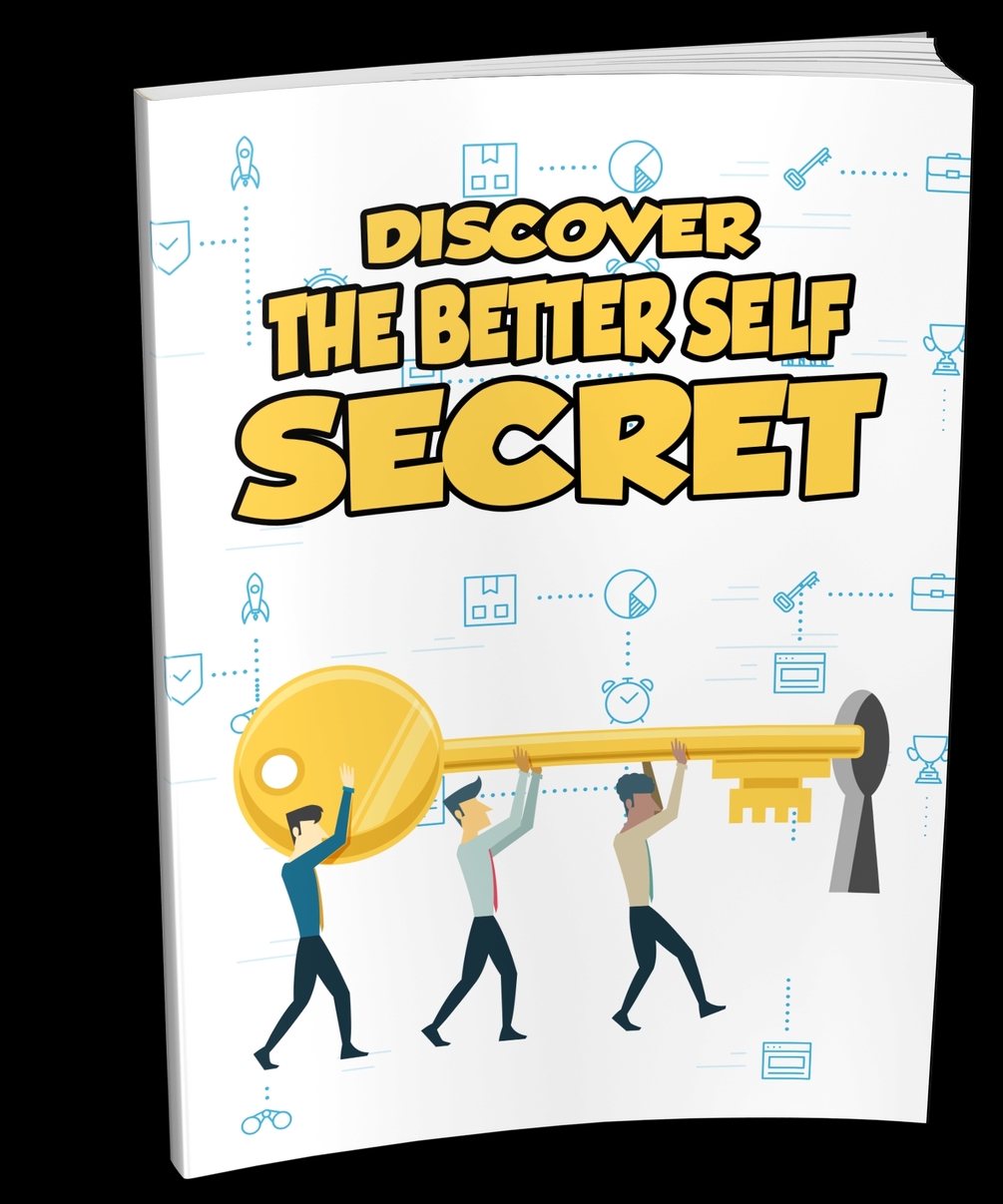 Discover the Better Self Secret.
