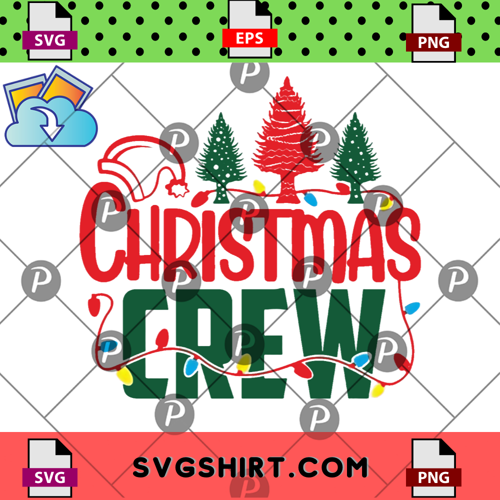 Christmas Crew SVG PNG EPS DXF Digital Download