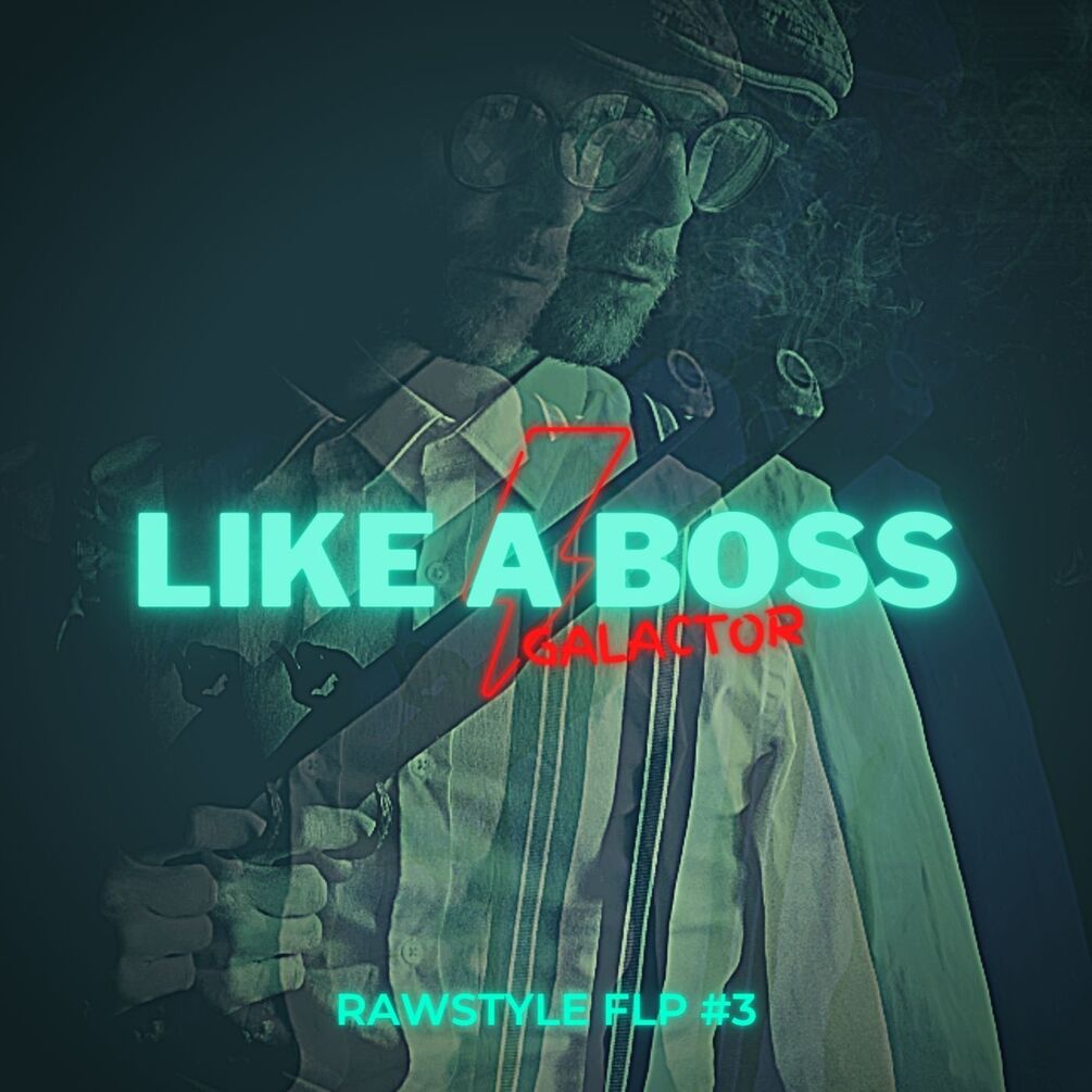 Rawstyle FLP #3 | Galactor - Like A Boss
