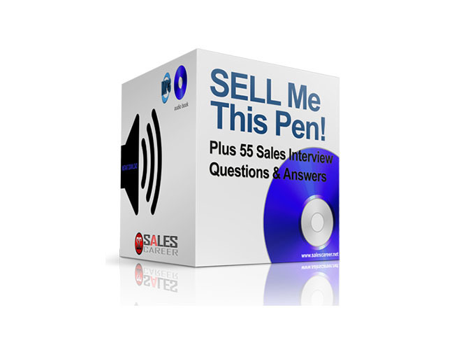 Sell Me This Pen: Plus 55 Sales Interview Questions & Answers Sell Me This Pen: Plus 55 Sales Interview Questions & Answers