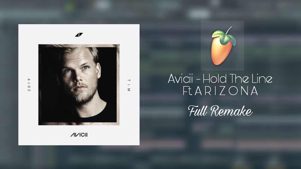 Avicii - Hold The Line Ft. A R I Z O N A (FLP Project)