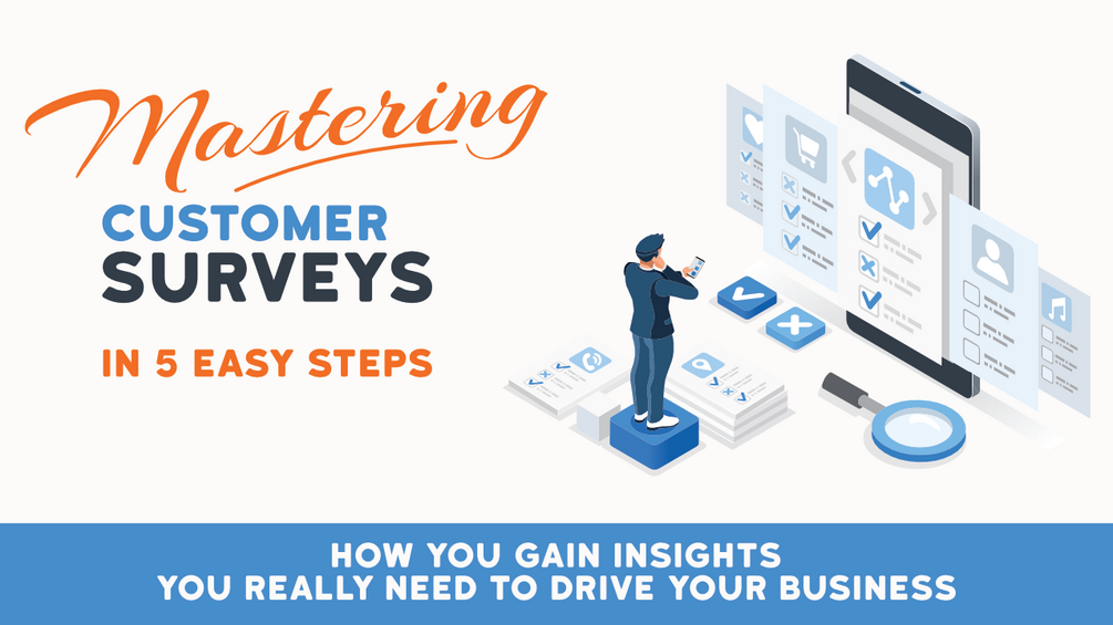 Mastering Customer Surveys in 5 Easy Steps