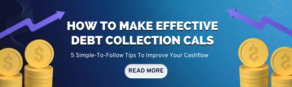 How To Make Effective Debt Collection Calls