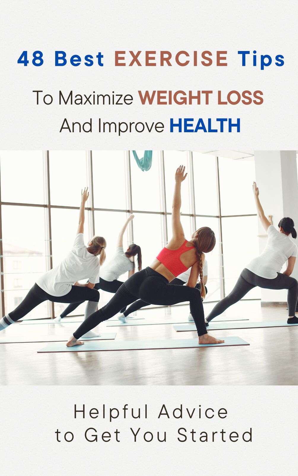 48 Best Exercise Tips to Maximize Weight Loss and Improve Health