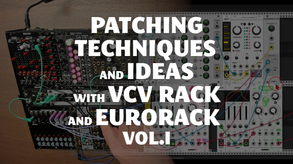 Patching Ideas and Techniques Vol.I | VCV Rack 2\Eurorack