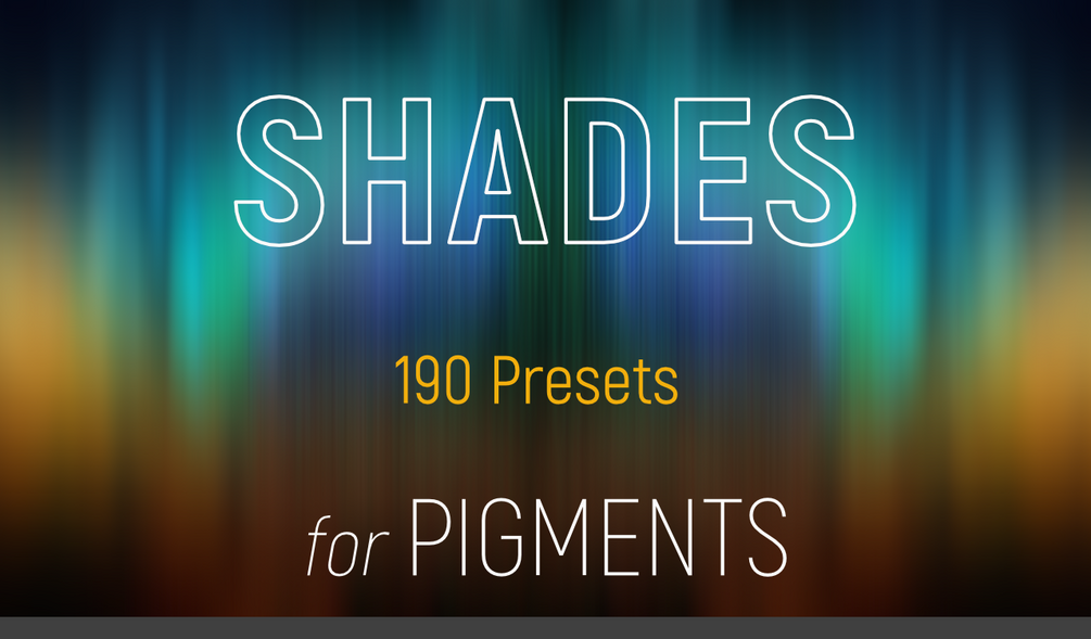 SHADES Premium Bank of 190 presets for Arturia Pigments
