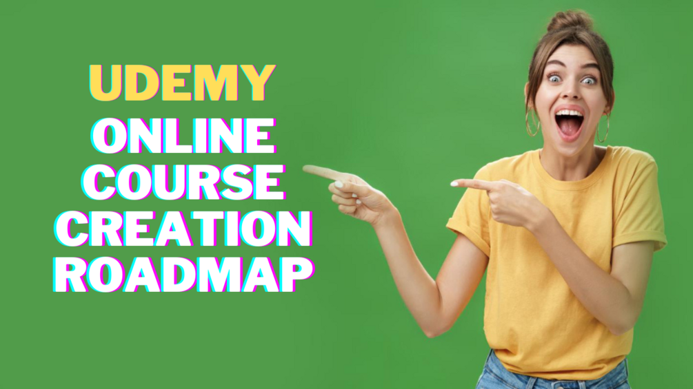 Udemy Course Creation - Complete Process Roadmap