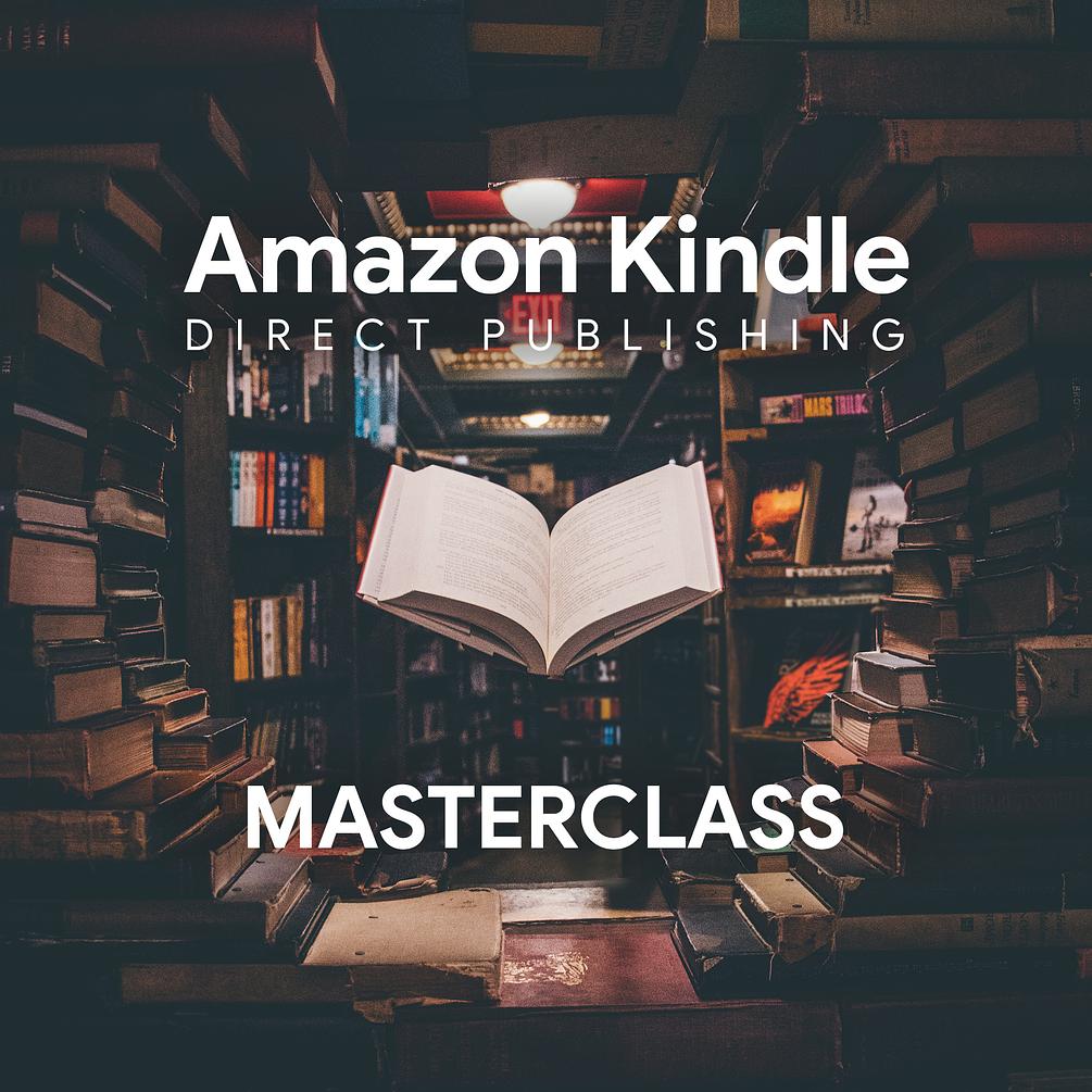 Amazon Kindle Direct Publishing Master Class