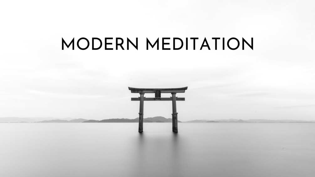 Modern Meditation
