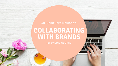 An Influencers Guide To Collaborating With Brands