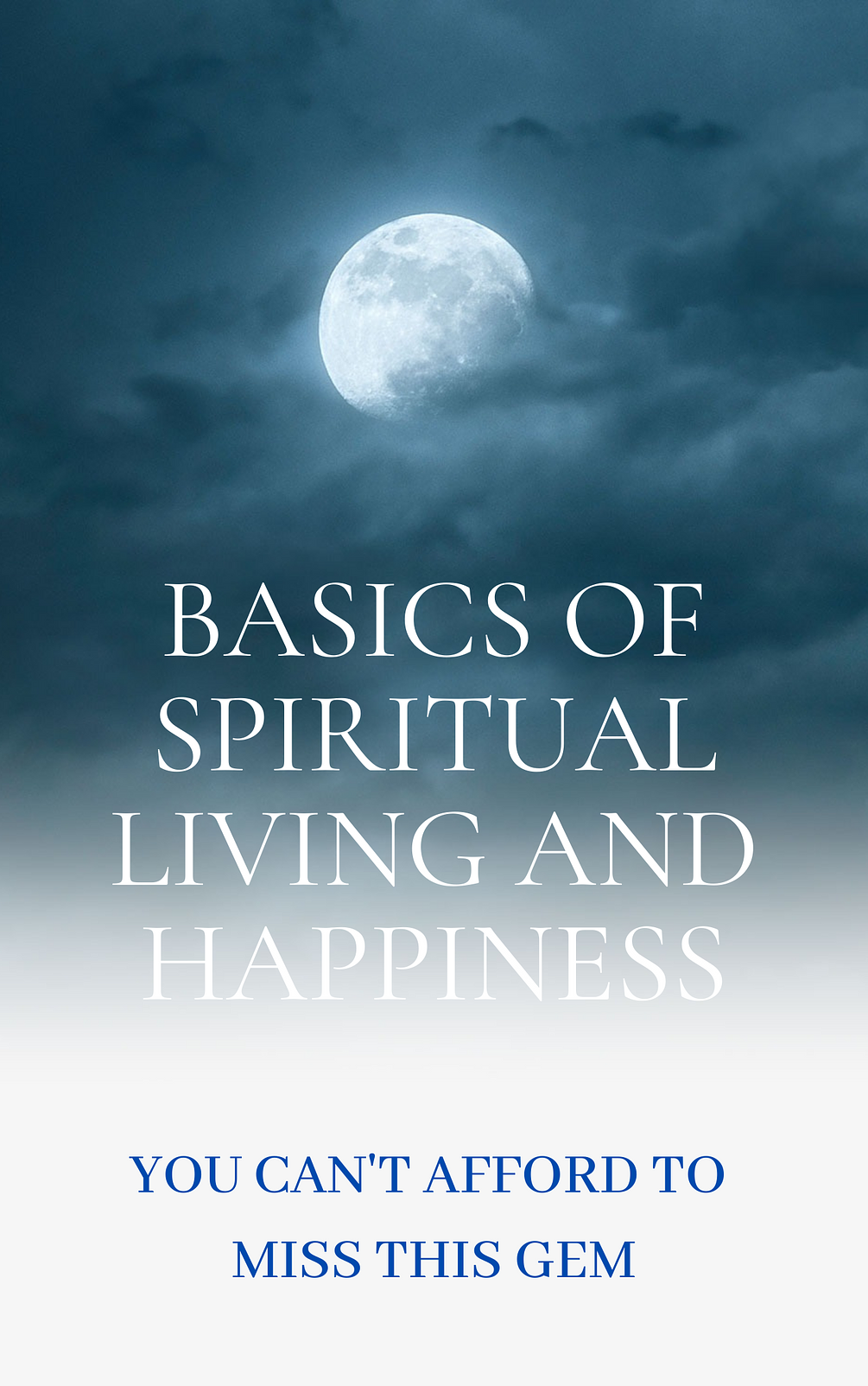 Basics of spirituality and happiness