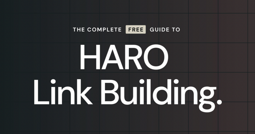 The Free HARO Link Building Guide