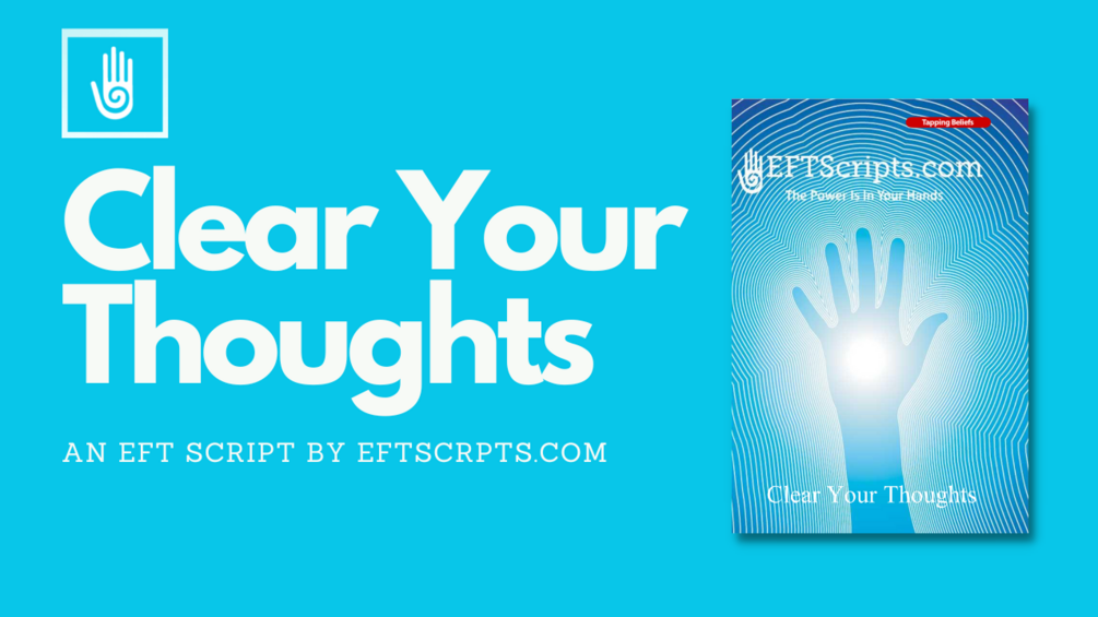 Clear Your Thoughts - Tapping Beliefs