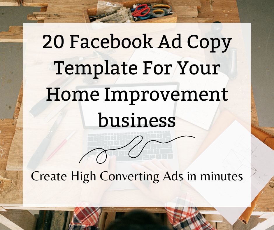 20 Facebook Ads Copy Template For Your Home Improvement business