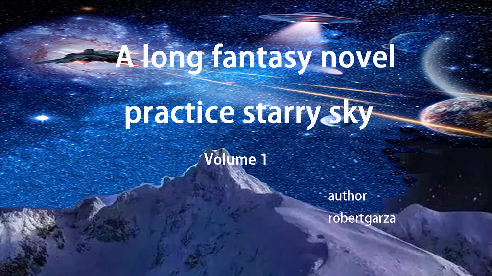 Long fantasy novel 《Training the Starry Sky》