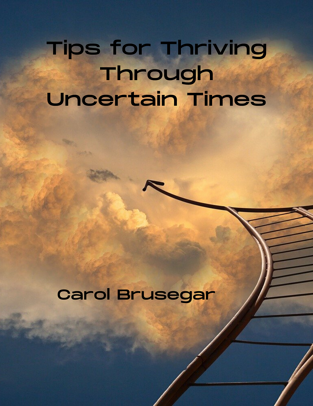 Tips for Thriving Through Uncertain Times