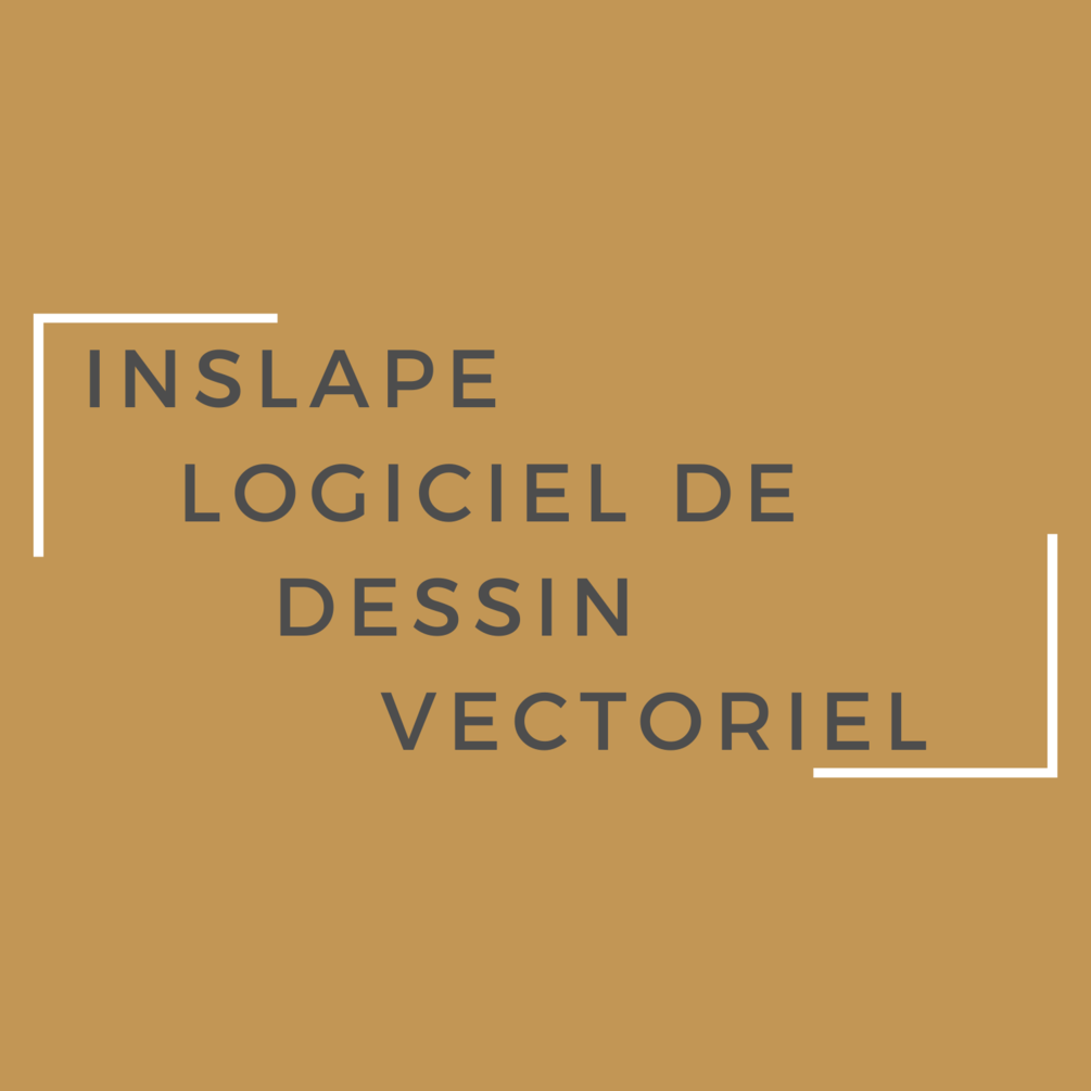 INSLAPE - LOGICIEL DE DESSIN VECTORIEL