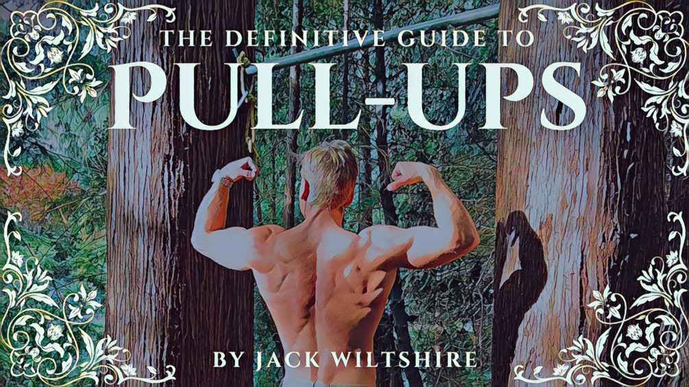 The Definitive Guide to Pull-Ups