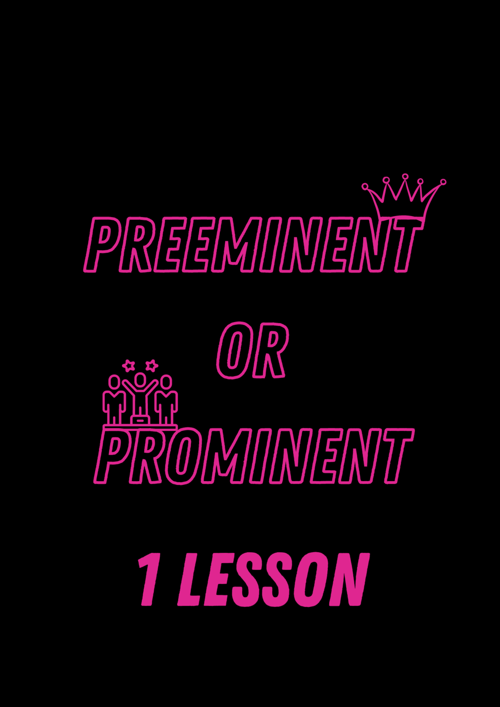 Prominent or Preeminent (Devotion) [1 Lesson]
