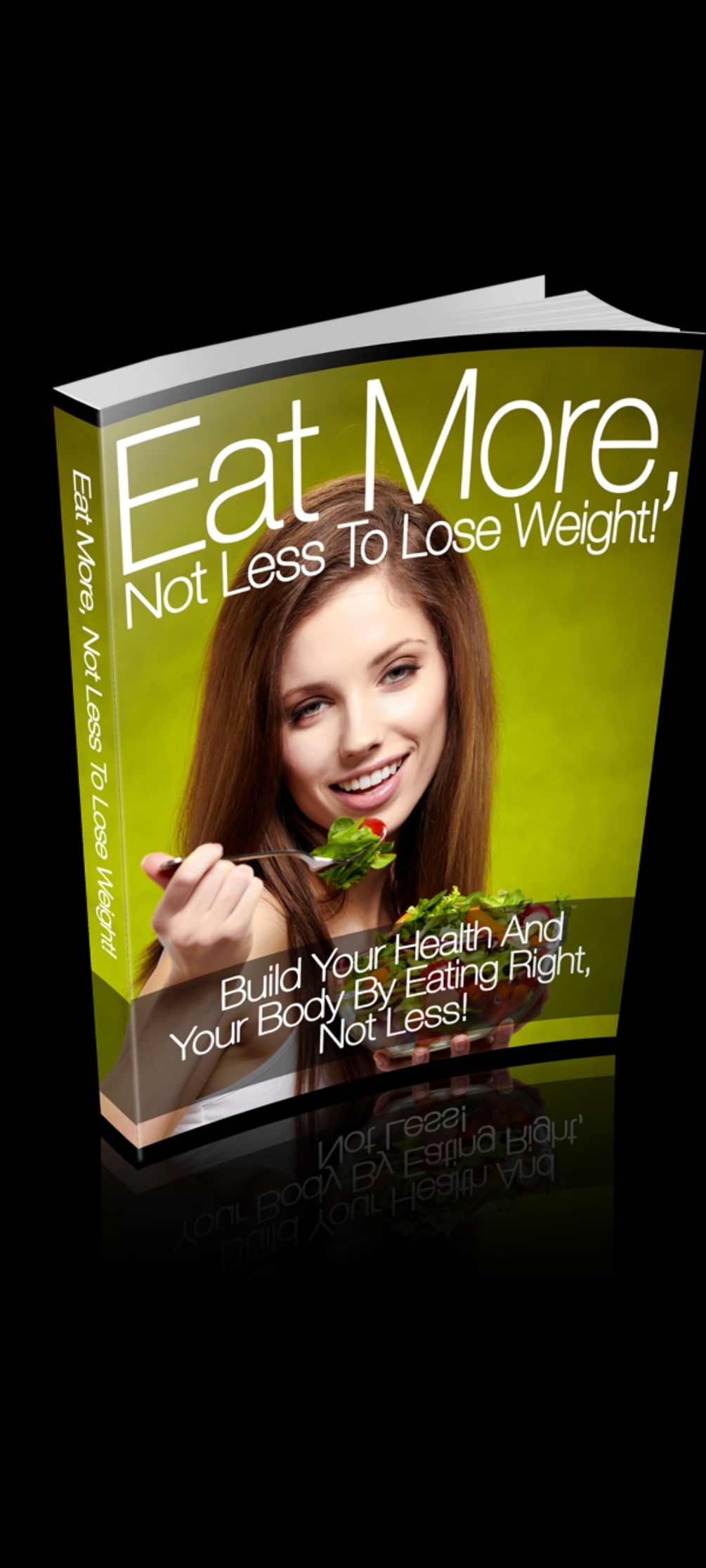 Eat More Not Less To Lose Weight!!!