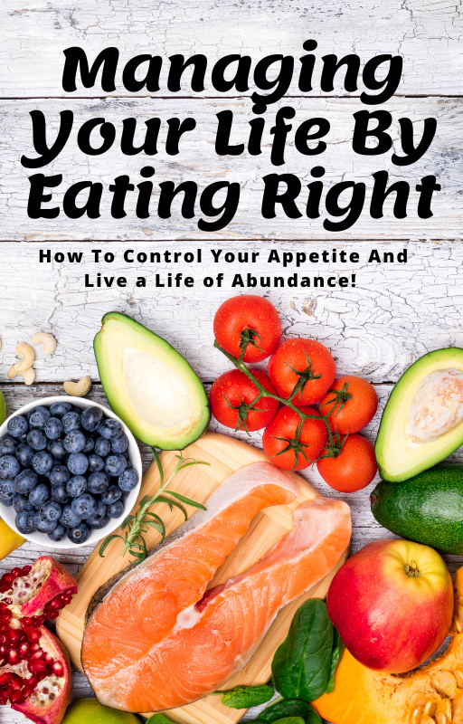 Managing Your Life By Eating Right