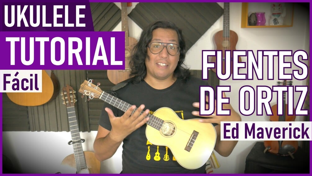 Como tocar Fuentes de Ortiz (Ed Maverick) | Tutorial Ukulele + Play Along
