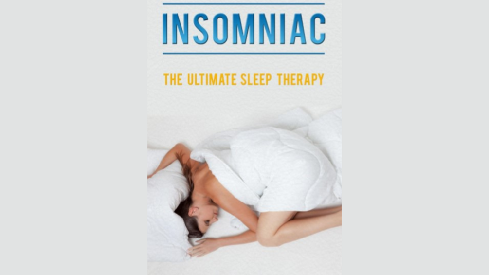 Insomiac : the ultimate sleep therapy