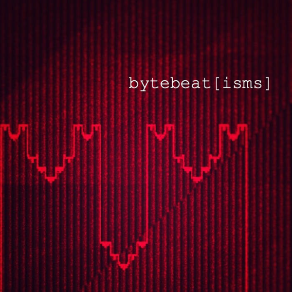 Bytebeat Isms