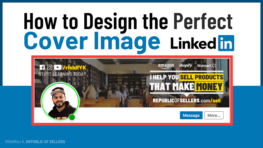 How To Designs the Perfect LinkedIn Banner or Cover Picture @rishRYK
