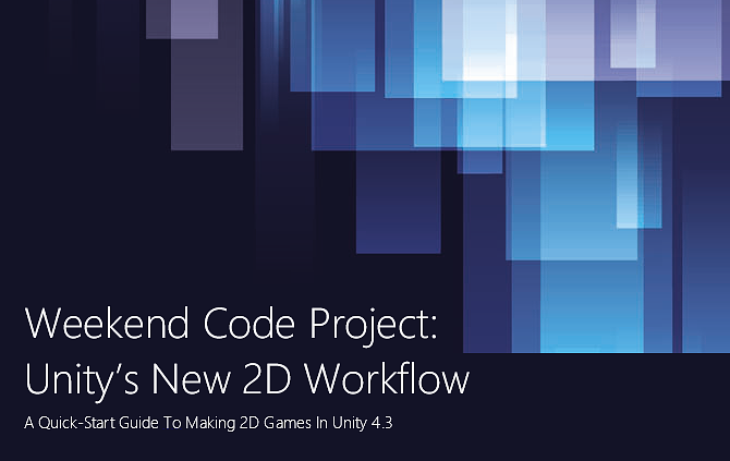 Unity's New 2D Workflow (Book, Artwork & Code)