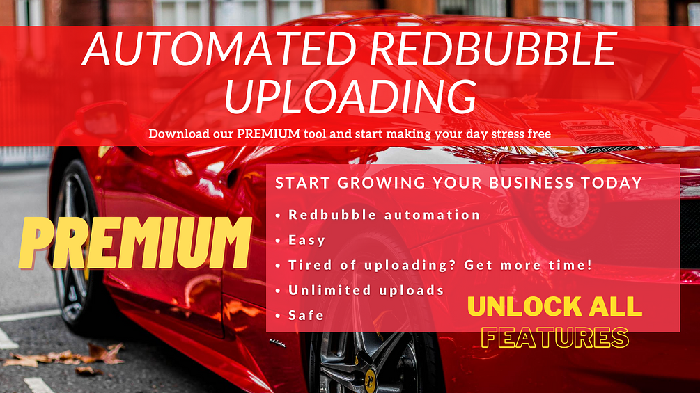 Premium - RedHare - Automated Redbubble upload