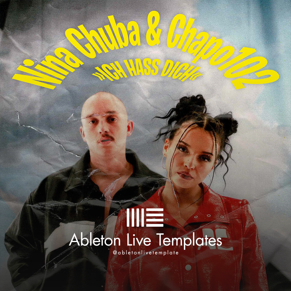 Nina Chuba x Chapo102 - Ich hass dich (Ableton Remake)