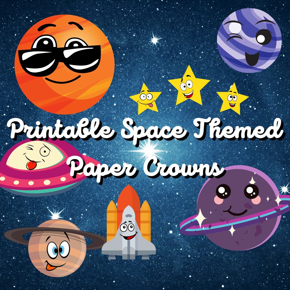 Printable Space Themed Paper Crowns, Kids Crafts, Kids Party Crafts