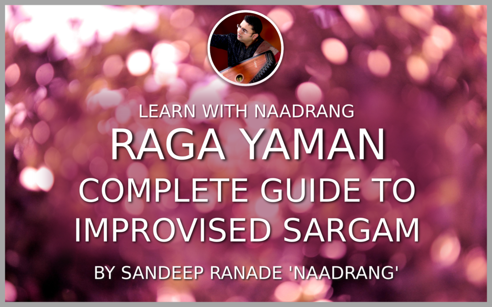 Raga Yaman - Complete Guide to Improvised Sargam