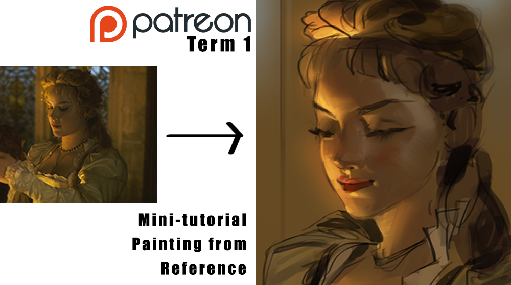 Term 1 Patreon - Mini Tutorial - Painting from reference