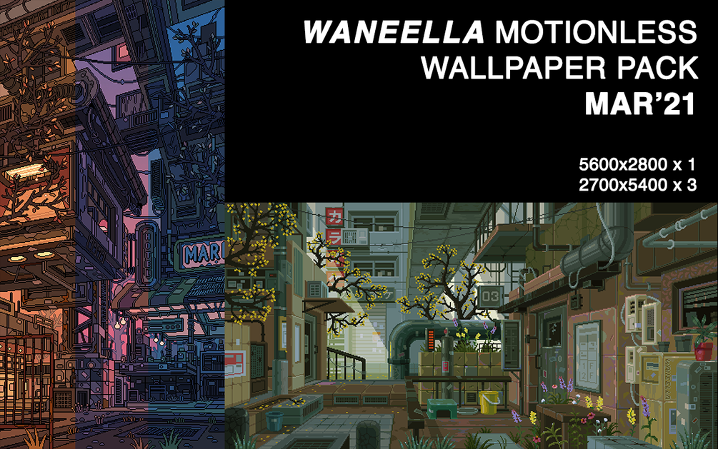 WANEELLA Motionless Wallpaper Pack MAR'21