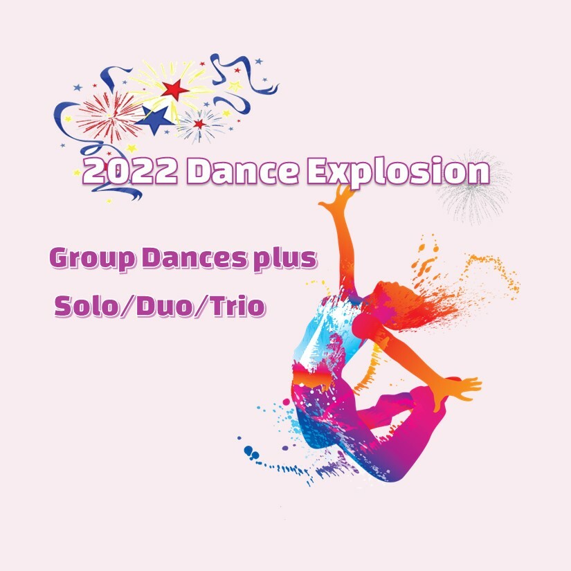 2022 Dance Explosion - Solo/Duo/Trio and Group Dances