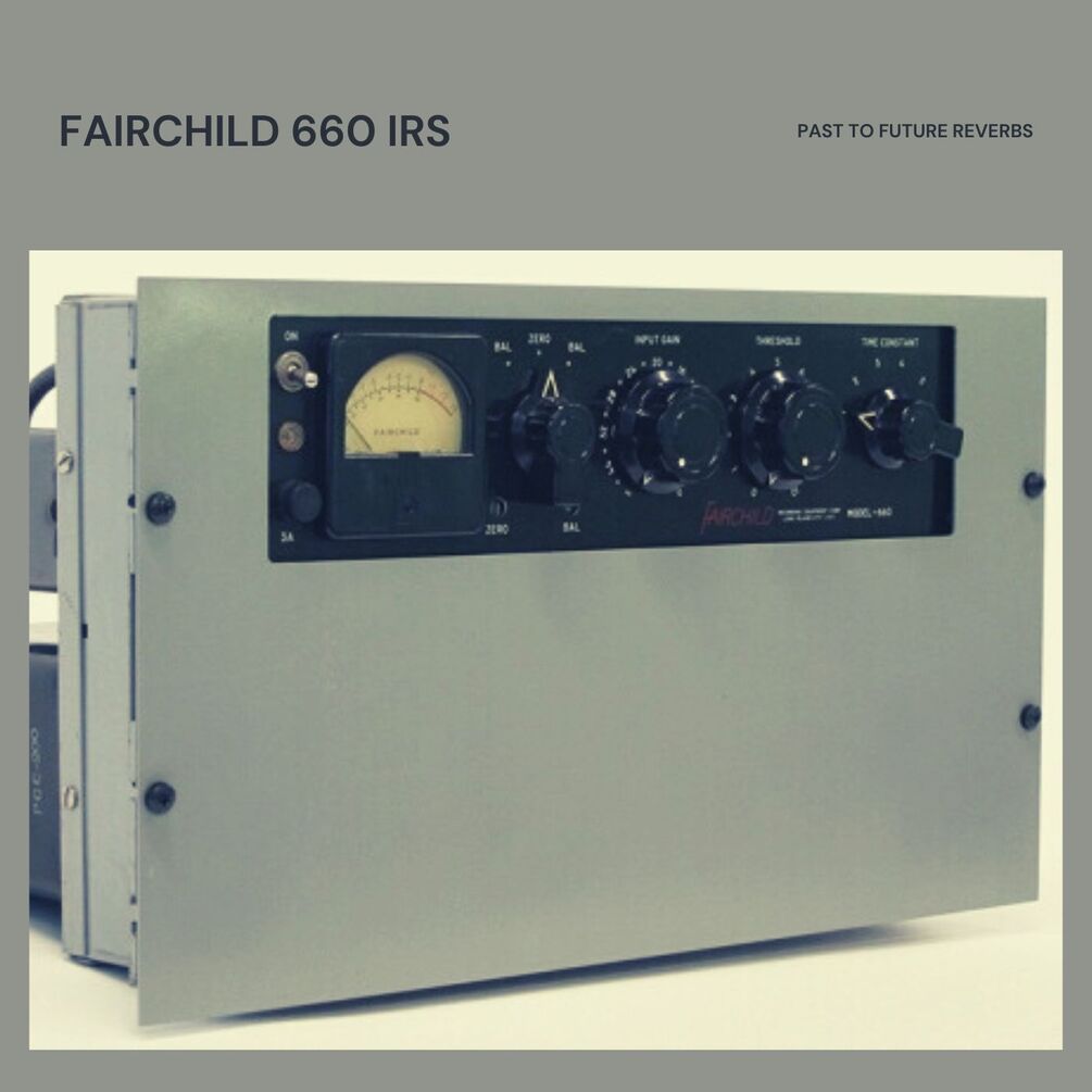 FAIRCHILD 660 TUBE COMPRESSOR IRS!