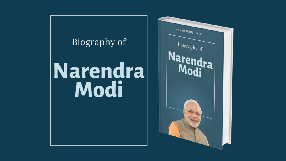 A Bio-graphy Of Shri Narendra Modi