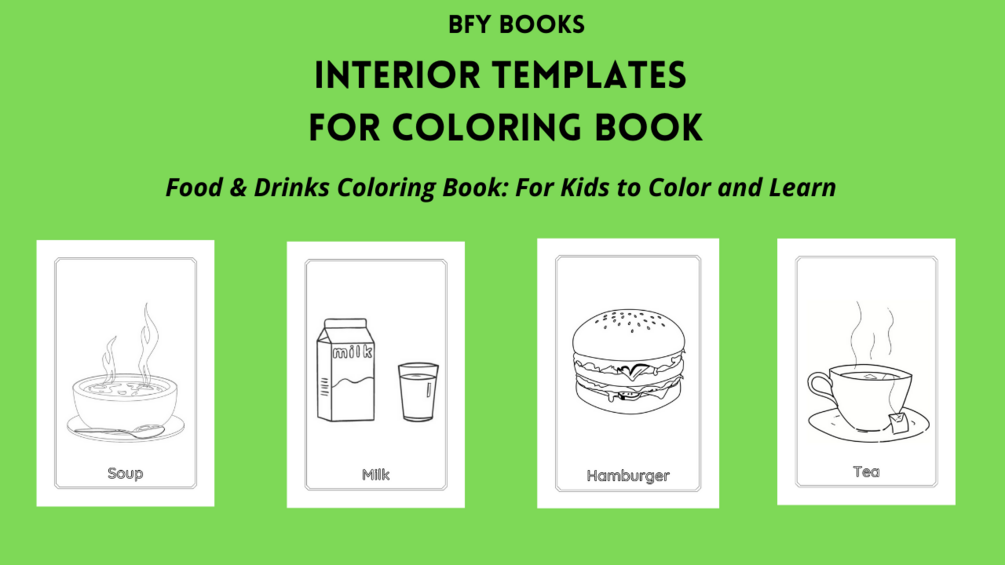 Food & Drinks Coloring Book: For Kids to Color and Learn