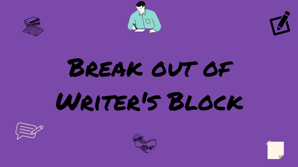 Break Out Of Writer s Block Free Guide