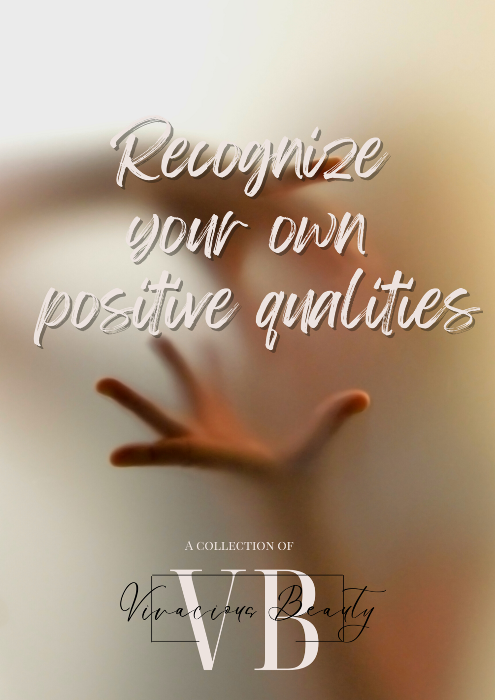 Recognize your Own Positive Qualities