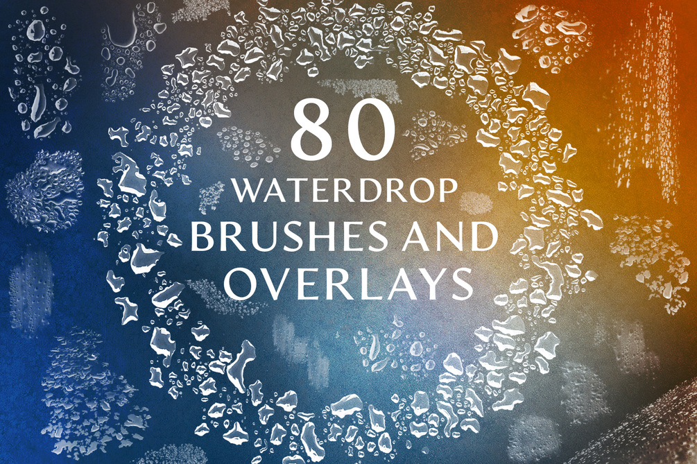 80 Water Drop Brushes & Overlays
